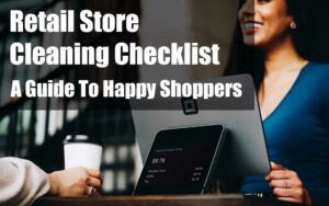 Retail Store Cleaning Checklist - 8 Point Guide